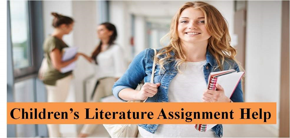Children Literature Assignment Help | Awesomecreators